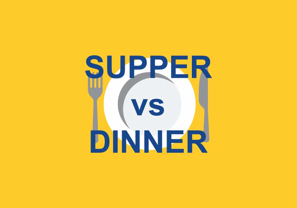 Supper Vs Dinner Dictionary