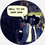 hell to the naw Meaning & Origin | Slang by Dictionary.com