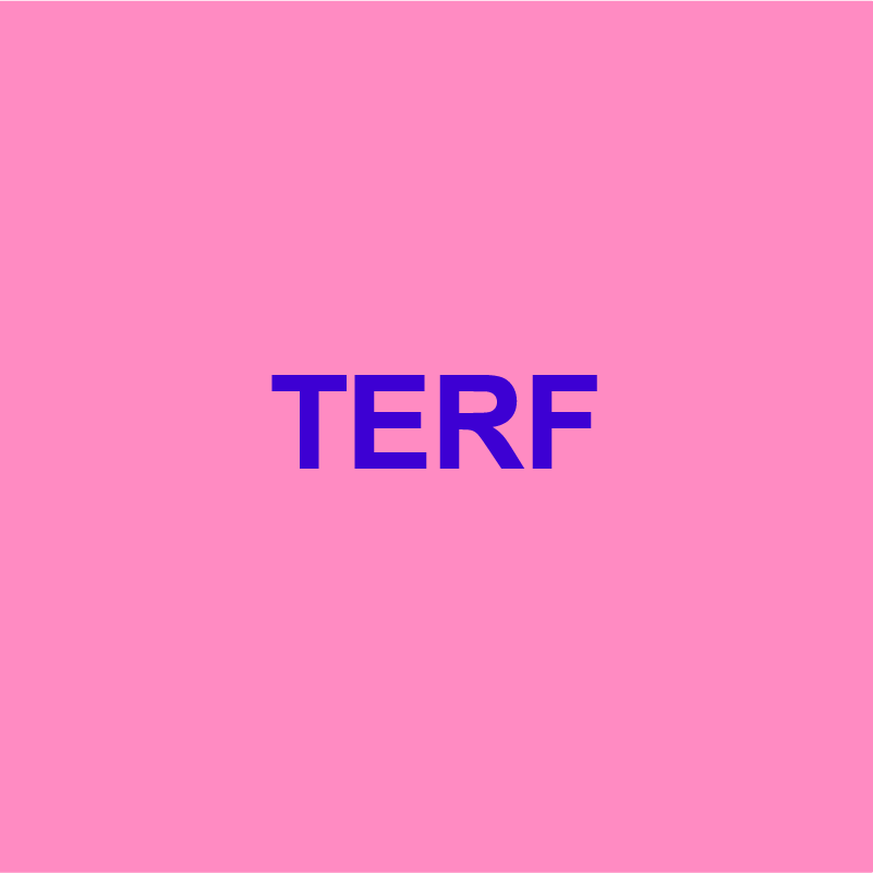 TERF Meaning | Gender & Sexuality | Dictionary.com