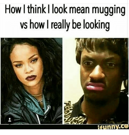 Mean mugging Meaning Origin Slang By Dictionary Mean mugging Meaning Origin Slang By Dictionary