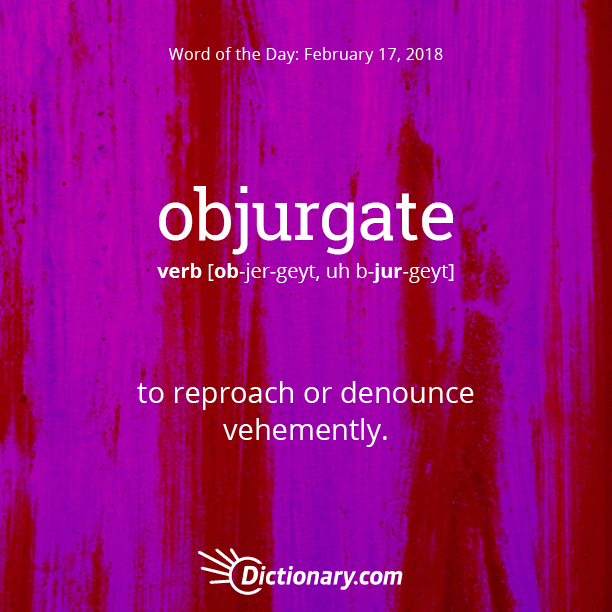 Word of the Day - objurgate | Dictionary.com