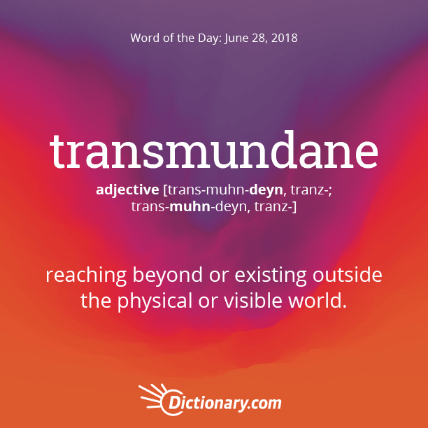 Word of the Day - transmundane | Dictionary.com