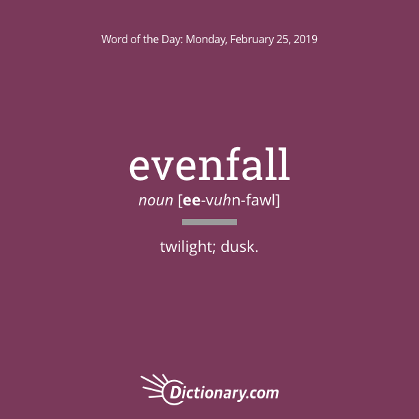 Word of the Day - evenfall | Dictionary.com