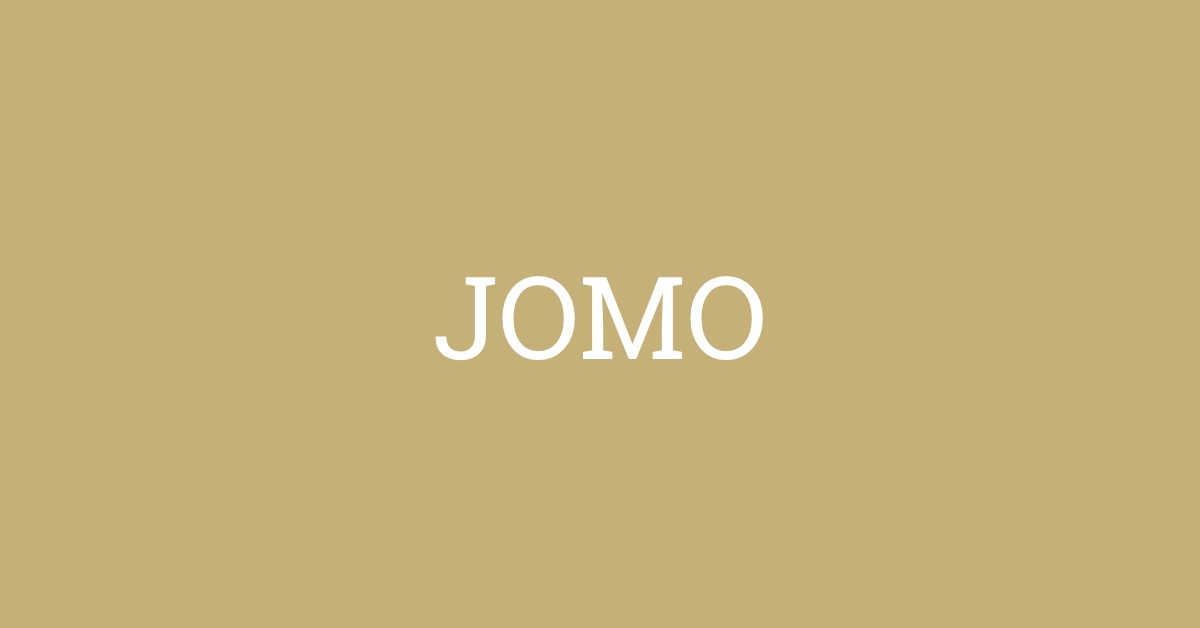 Word of the Day - JOMO | Dictionary.com