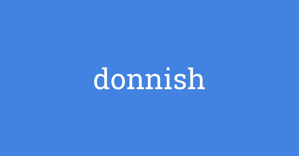 Word of the Day - donnish | Dictionary.com