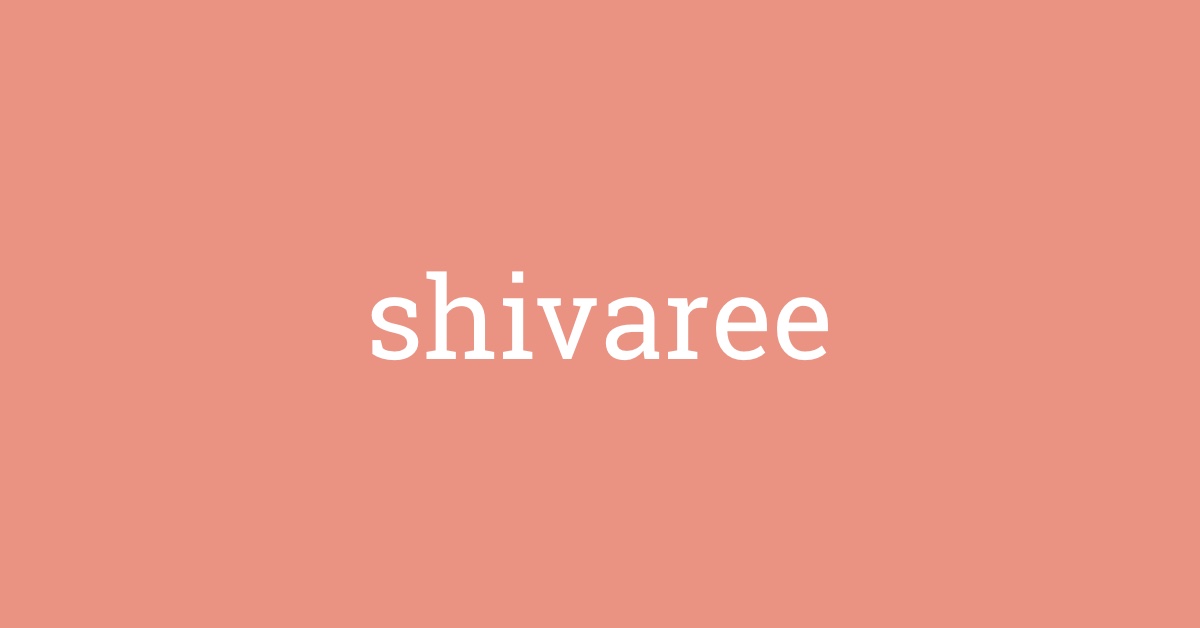 Word of the Day - shivaree | Dictionary.com