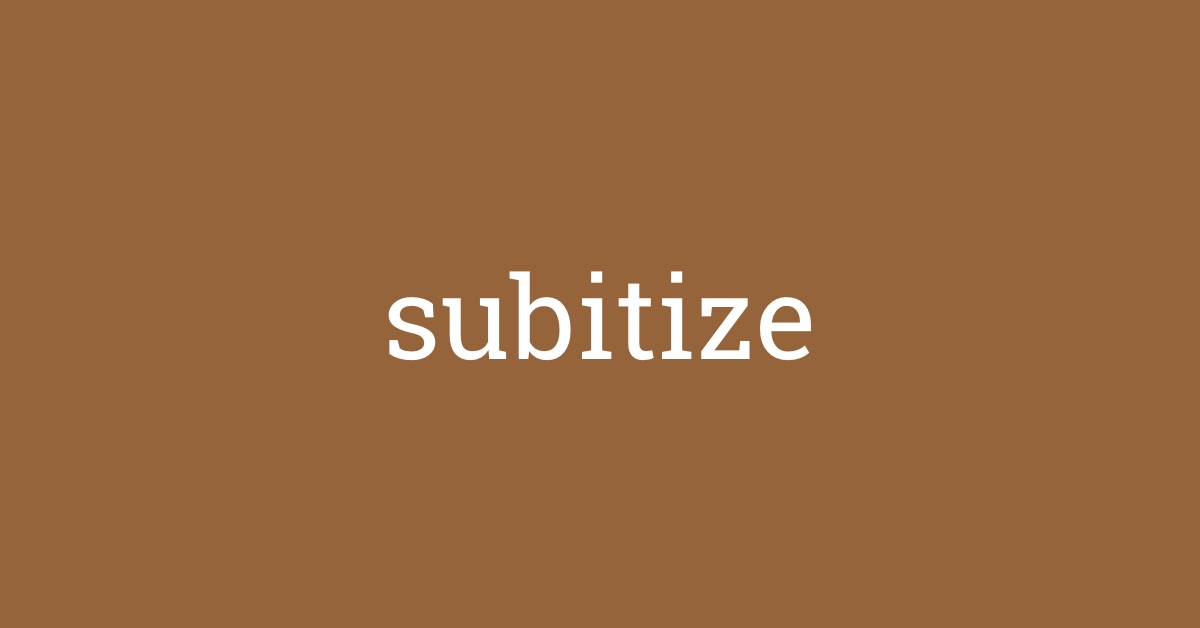 Word of the Day - subitize | Dictionary.com