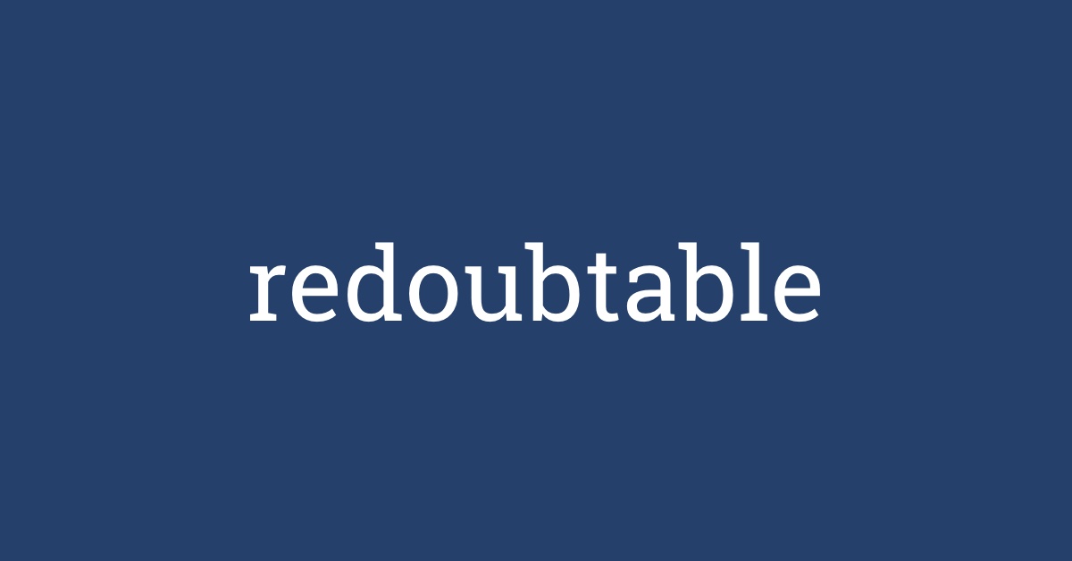 Word of the Day - redoubtable | Dictionary.com