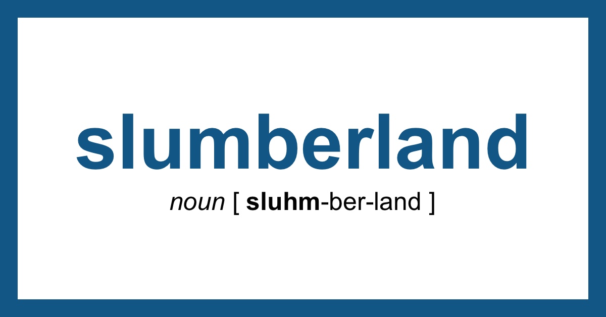 Word of the Day - slumberland | Dictionary.com