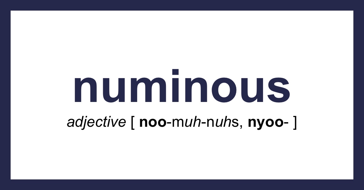 Word of the Day - numinous | Dictionary.com