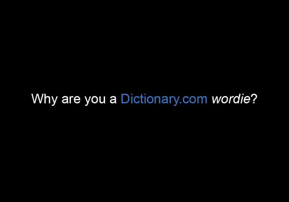 Why Are You A Wordie Dictionary Why Are You A Wordie Dictionary