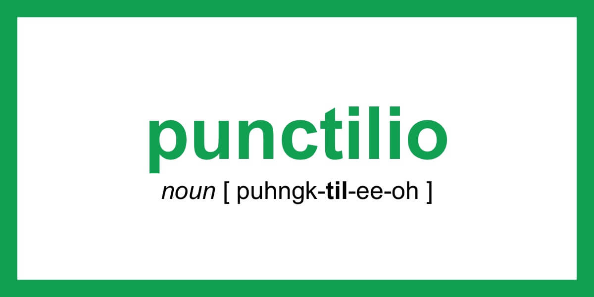 Word of the Day - punctilio | Dictionary.com
