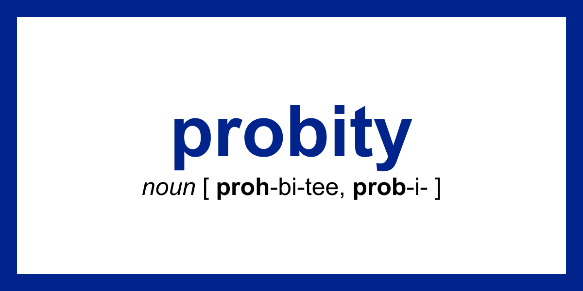 Word of the Day - probity | Dictionary.com