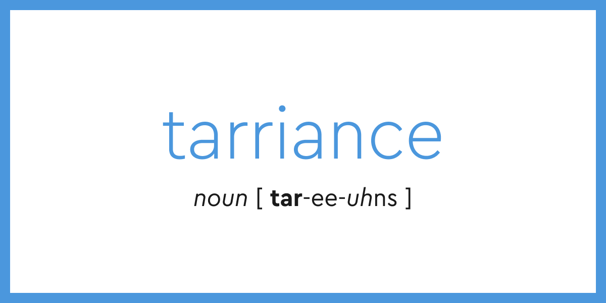 Word of the Day - tarriance | Dictionary.com