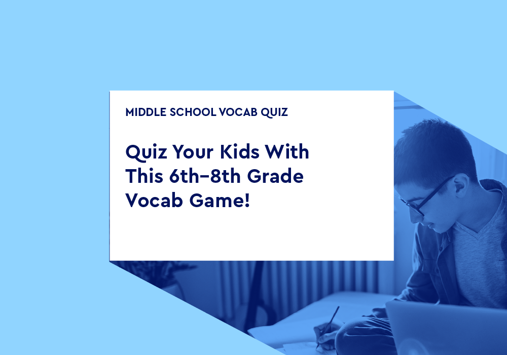 Quiz Your Kids With This 6th–8th Grade Vocab Game!