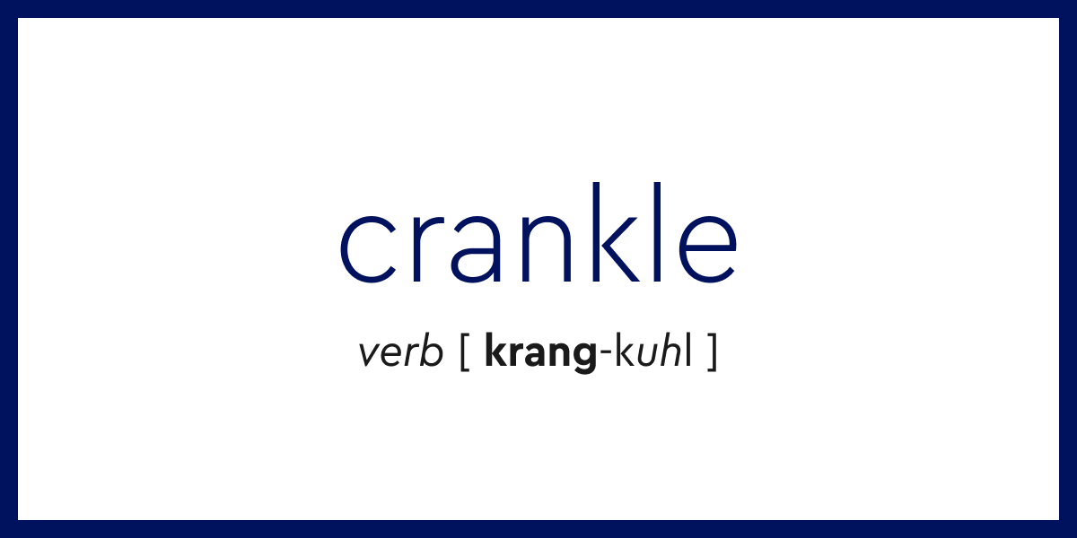 Word of the Day - crankle | Dictionary.com