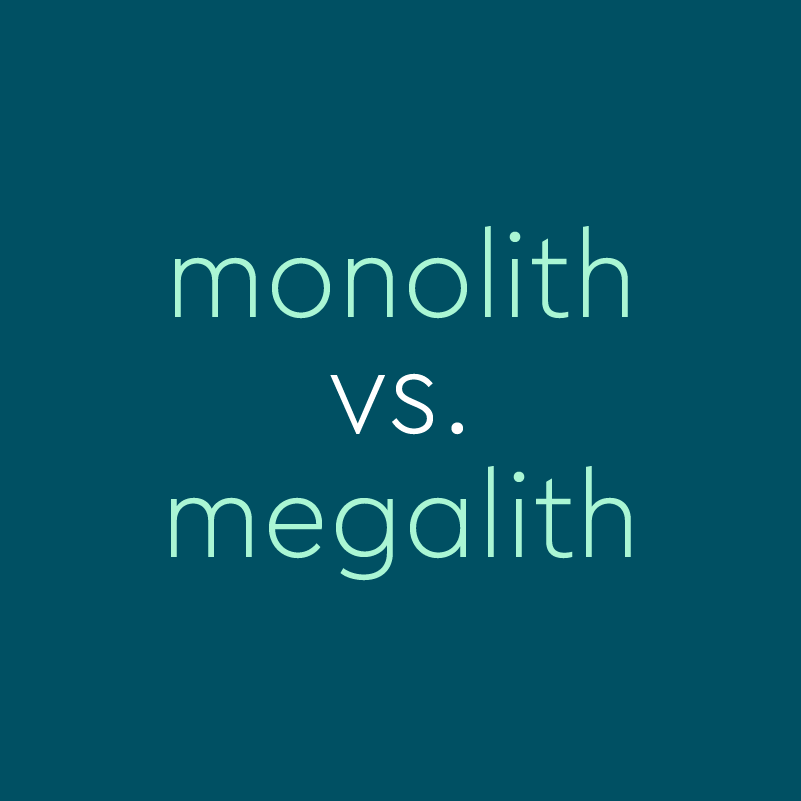 Monolith Vs Megalith What s The Difference LaptrinhX News monolith-vs-megalith-what-s-the-difference-laptrinhx-news