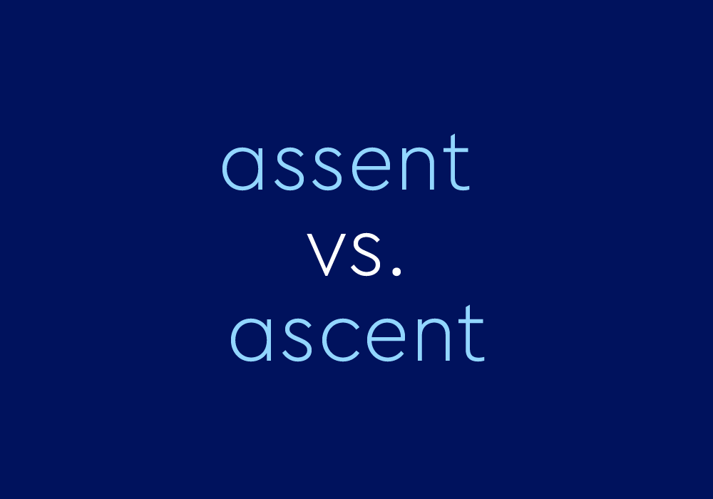  Assent Vs Ascent What s The Difference Dictionary