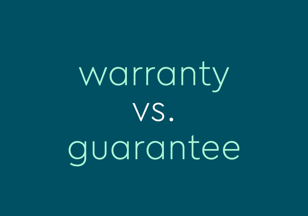  Warranty Vs Guarantee What s The Difference Dictionary