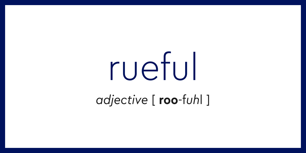 Ruefully
