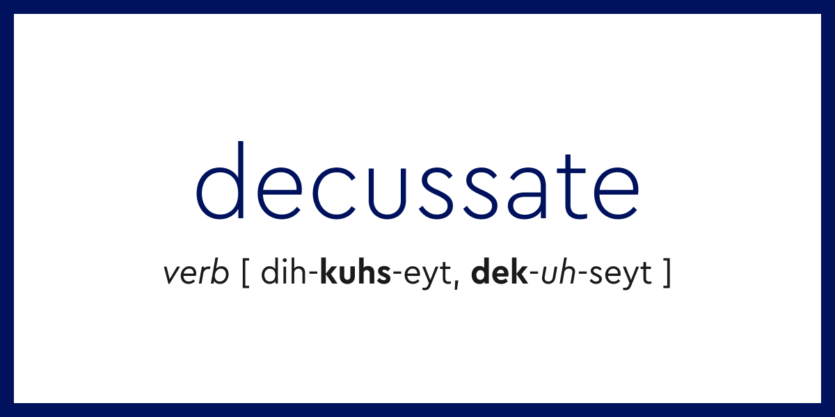 Word of the Day - decussate | Dictionary.com