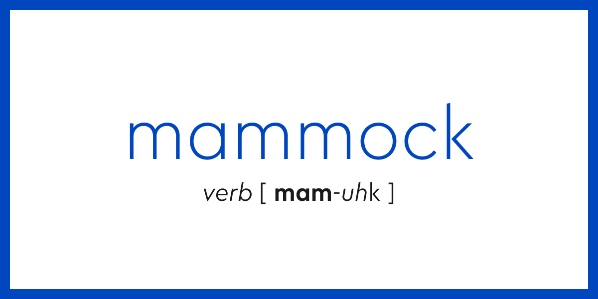 Word of the Day - mammock | Dictionary.com