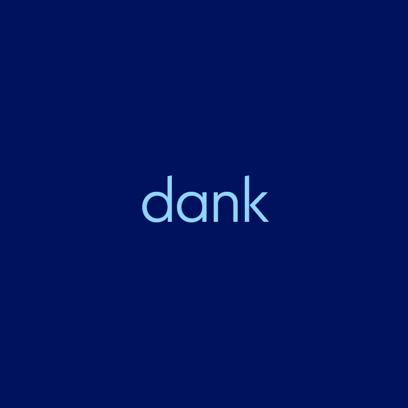 Dank Meaning Origin Slang By Dictionary Dank Meaning Origin Slang By Dictionary