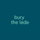 bury the lede Meaning & Origin | Slang by Dictionary.com
