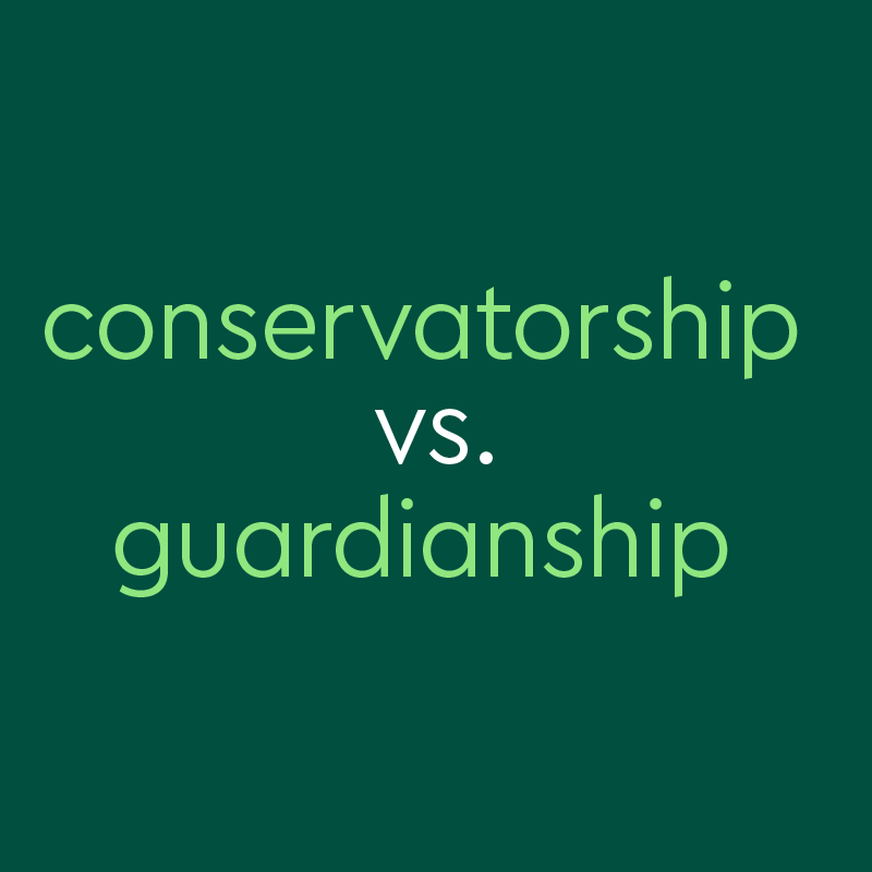Conservatorship Vs Guardianship What s The Difference conservatorship-vs-guardianship-what-s-the-difference