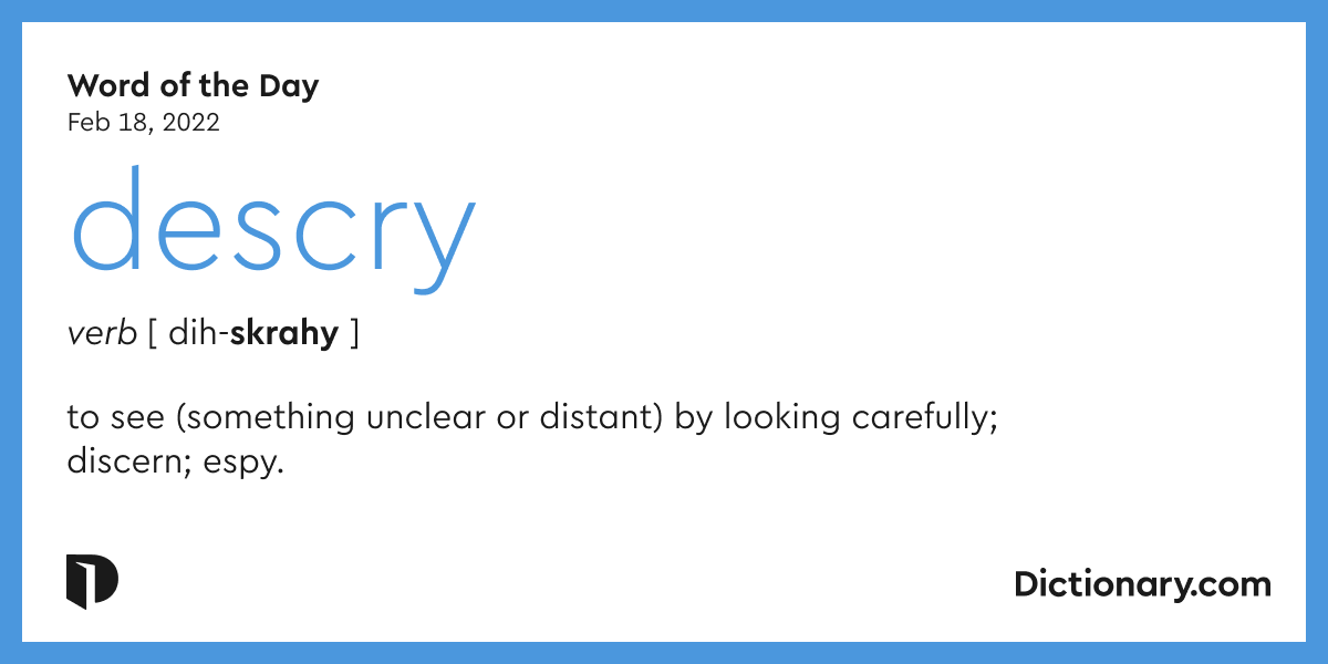 Word of the Day - descry | Dictionary.com