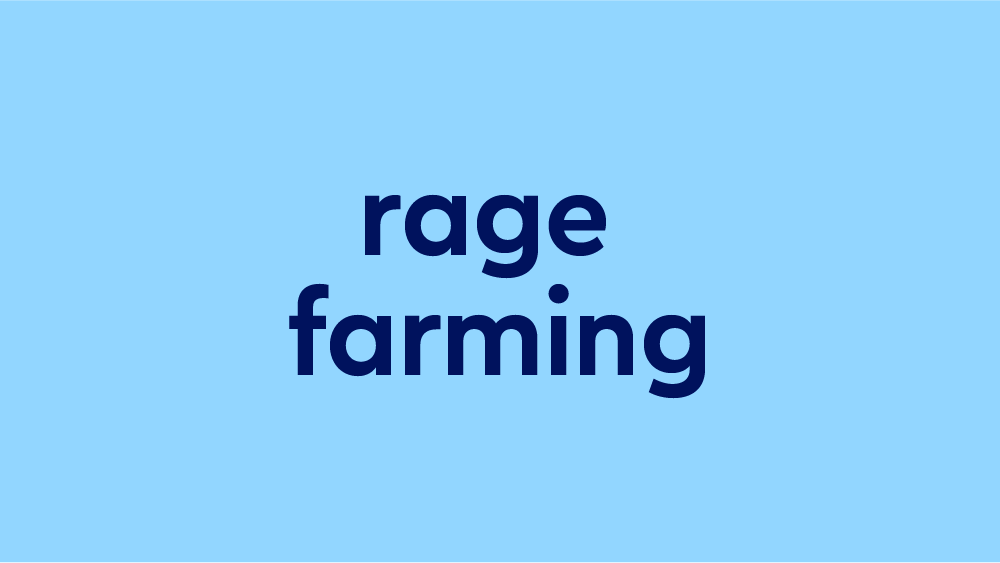 Rage Farming Meaning Origin Slang By Dictionary Rage Farming Meaning Origin Slang By Dictionary