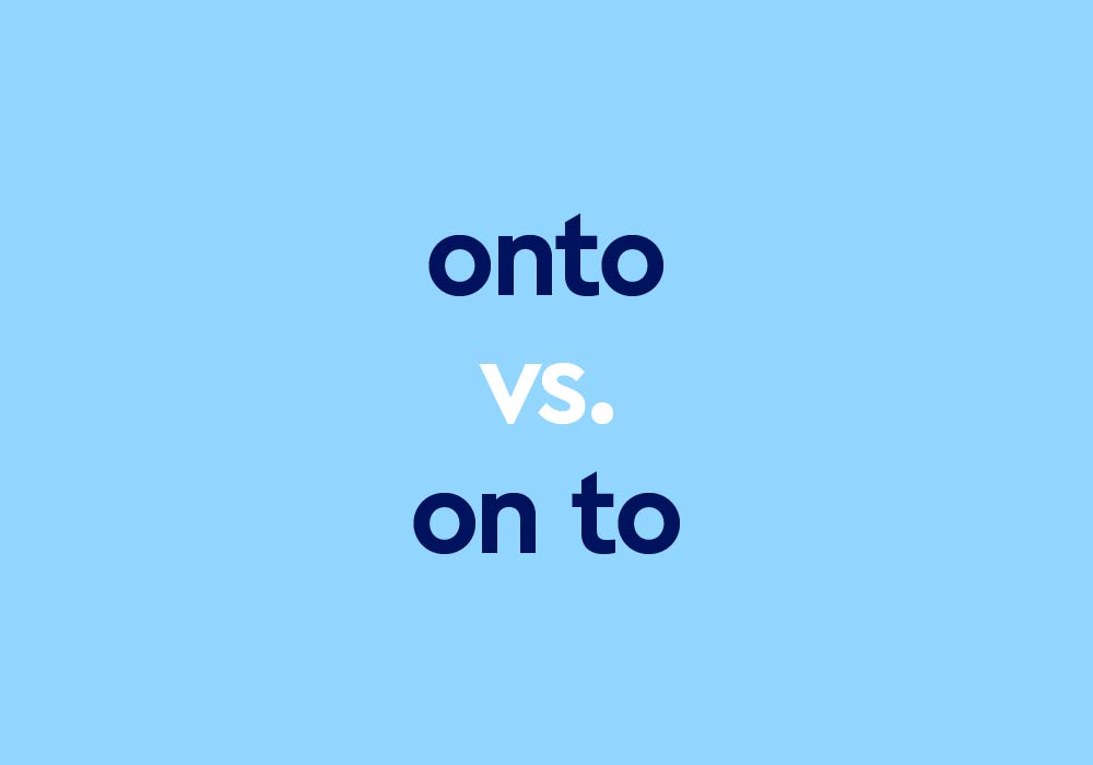  Onto Vs On To What s The Difference Dictionary