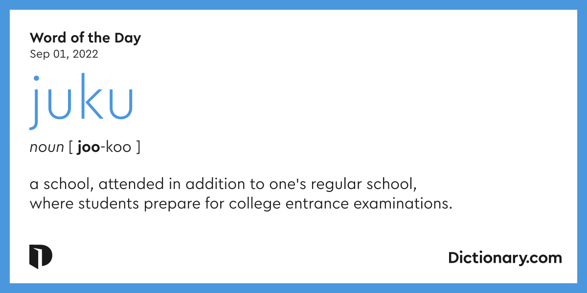 Word of the Day - juku | Dictionary.com