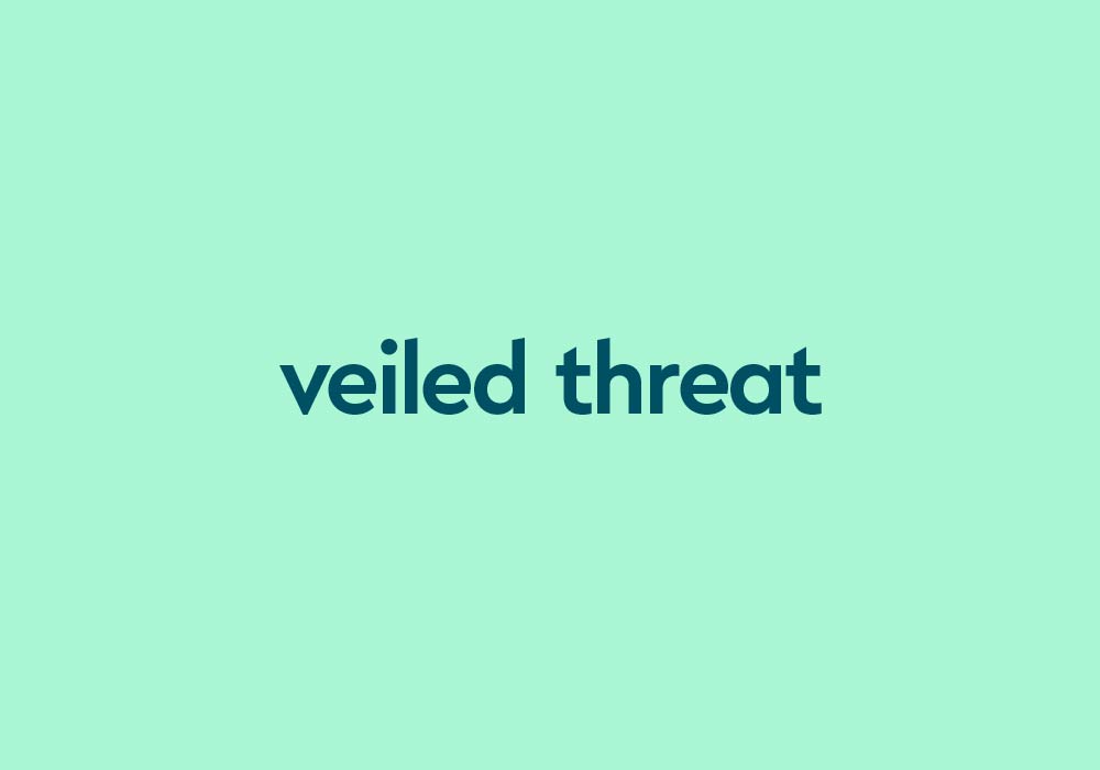 Veiled Threat Meaning Pop Culture By Dictionary Veiled Threat Meaning Pop Culture By Dictionary