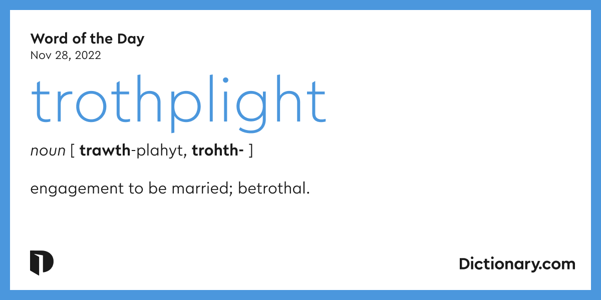Word of the Day - trothplight | Dictionary.com