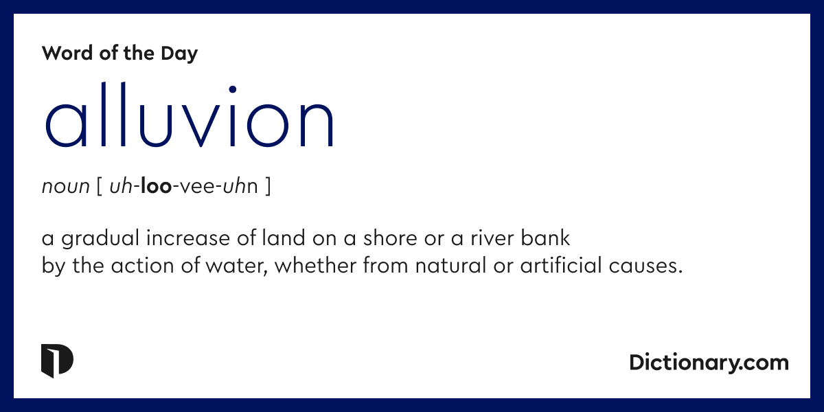 Word of the Day - alluvion | Dictionary.com