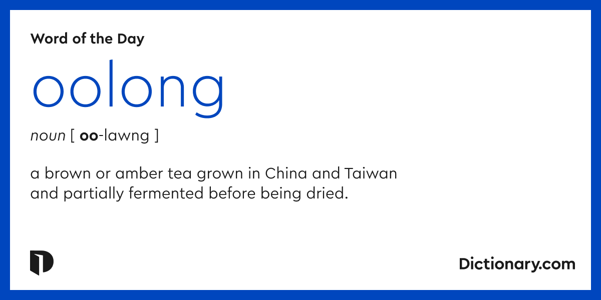 Word of the Day - oolong | Dictionary.com