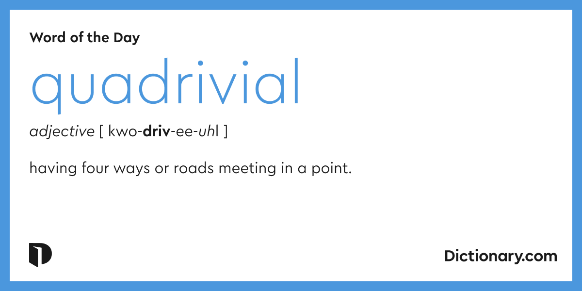 Word of the Day - quadrivial | Dictionary.com
