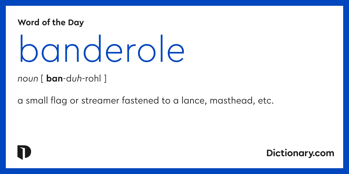 Word of the Day - banderole | Dictionary.com