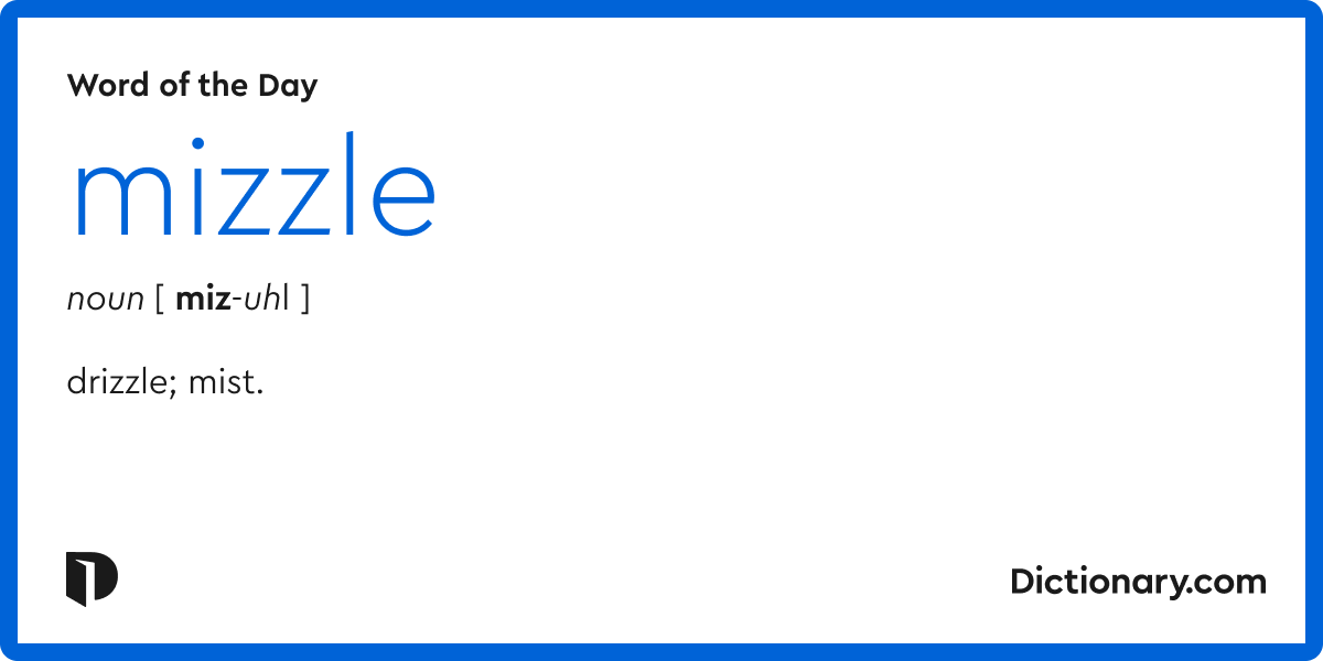 Word of the Day - mizzle | Dictionary.com