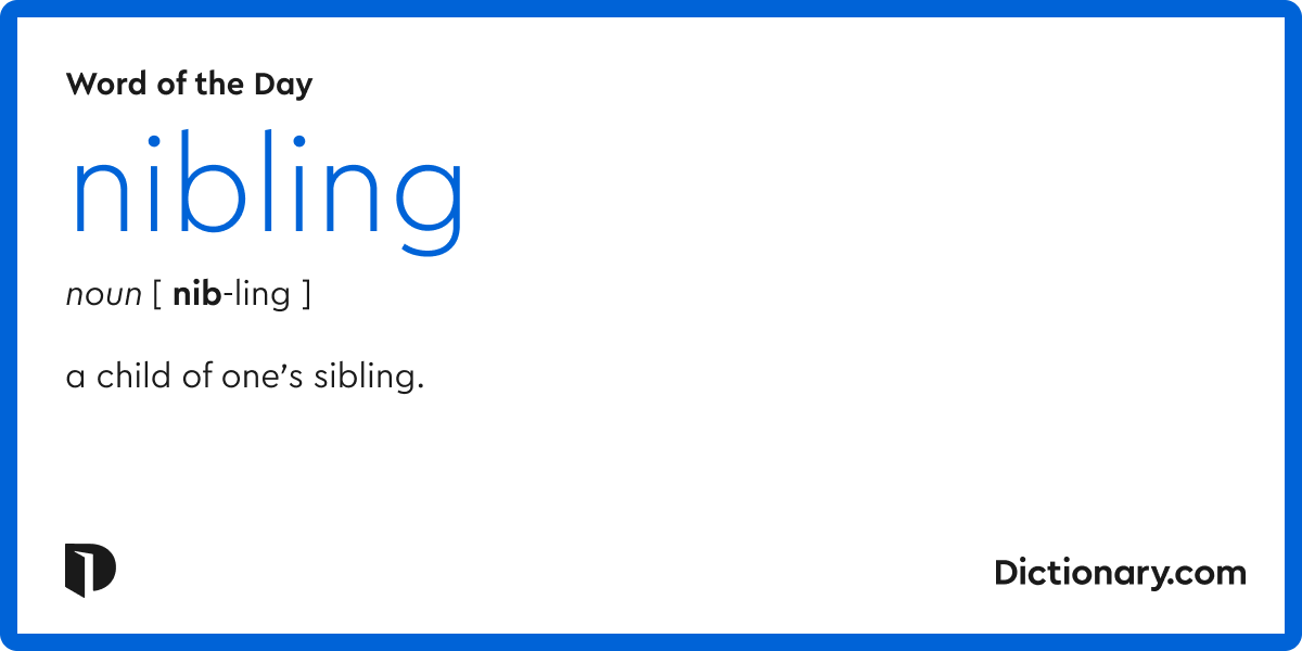 Word of the Day - nibling | Dictionary.com