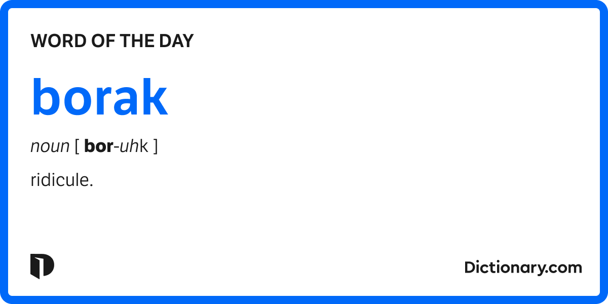 Word of the Day - borak | Dictionary.com