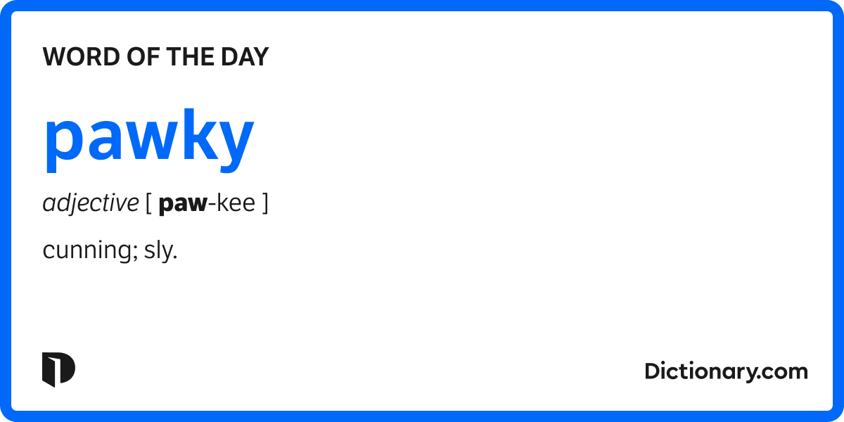 Word of the Day - pawky | Dictionary.com