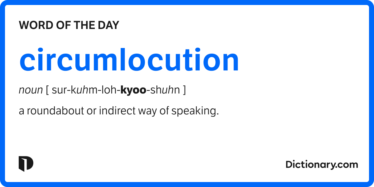 Word Of The Day Circumlocution Dictionary word-of-the-day-circumlocution-dictionary