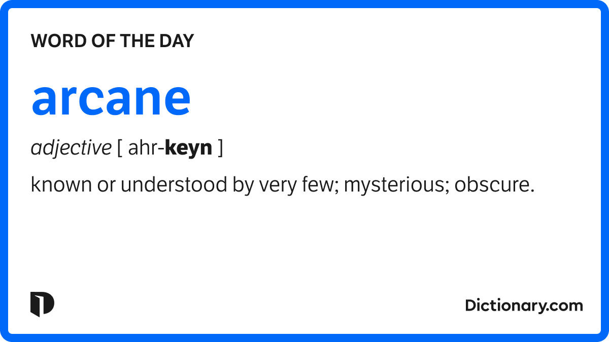 Word of the Day - arcane | Dictionary.com