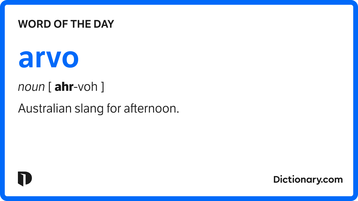 Word of the Day - arvo | Dictionary.com