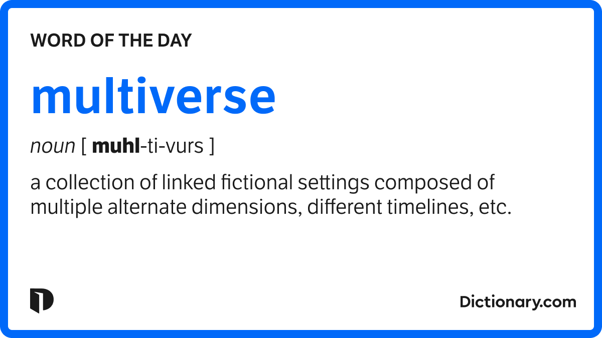 Word of the Day - multiverse | Dictionary.com