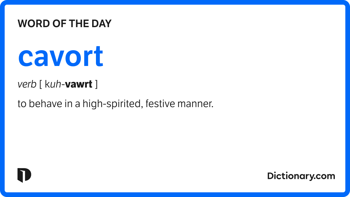 Word of the Day - cavort | Dictionary.com