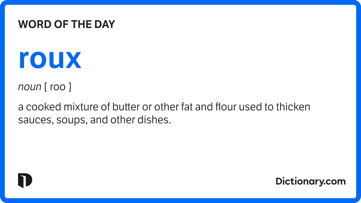 Word of the Day - roux | Dictionary.com