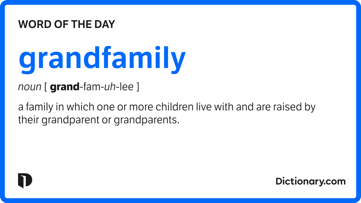 Word of the Day - grandfamily | Dictionary.com